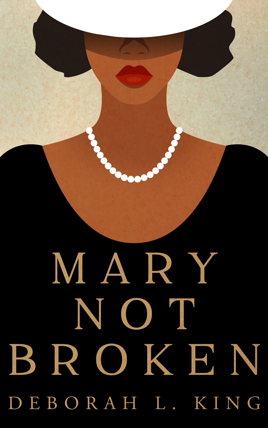 Mary Not Broken – Deborah L. King—Writer